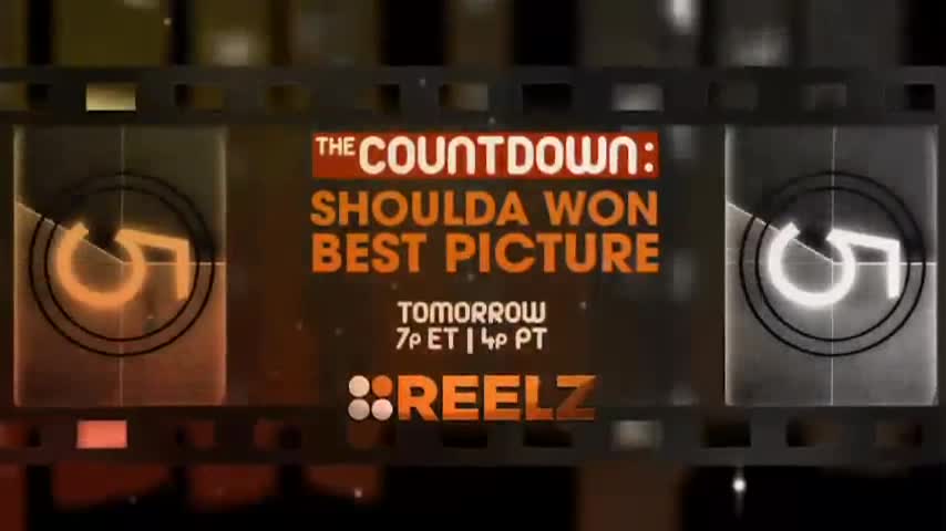 Reelz | The Countdown “Who Shoulda’ Won Best Picture” Promo ...